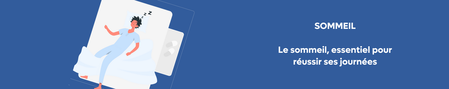 Le sommeil, essentiel pour réussir ses journées – Les Bienfaits